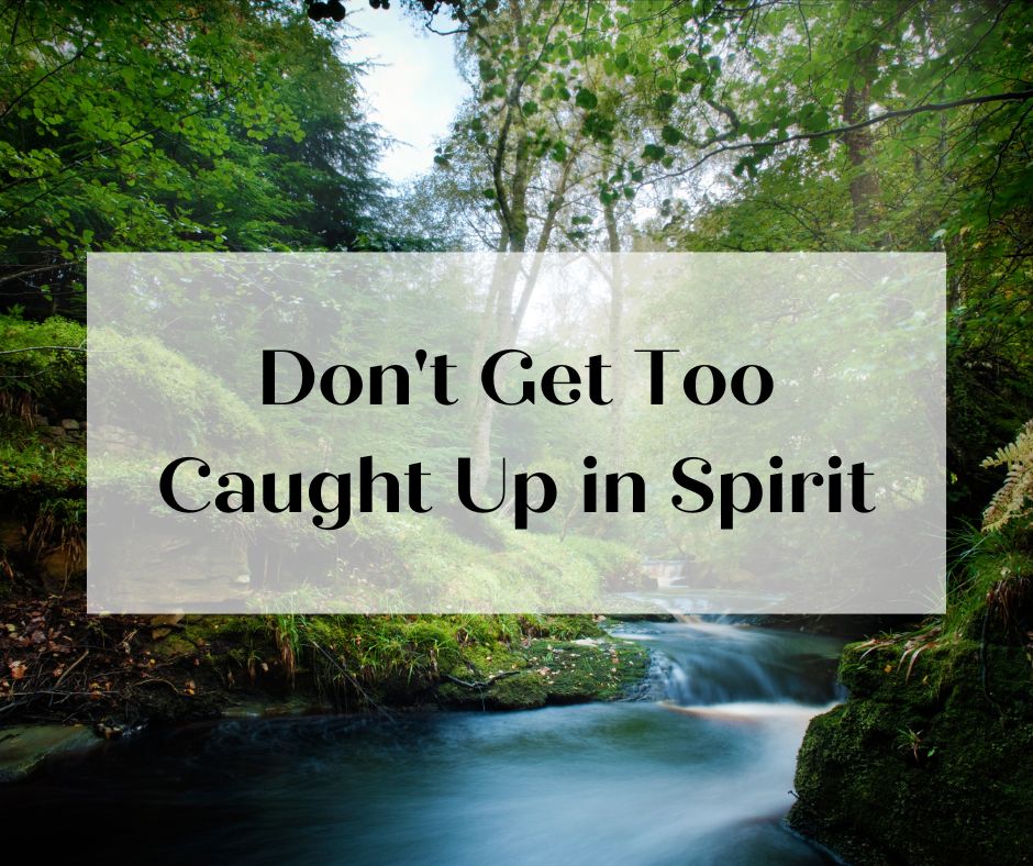 Don’t Get Too Caught Up in Spirit – Creative Alchemy with Melissa Conkling