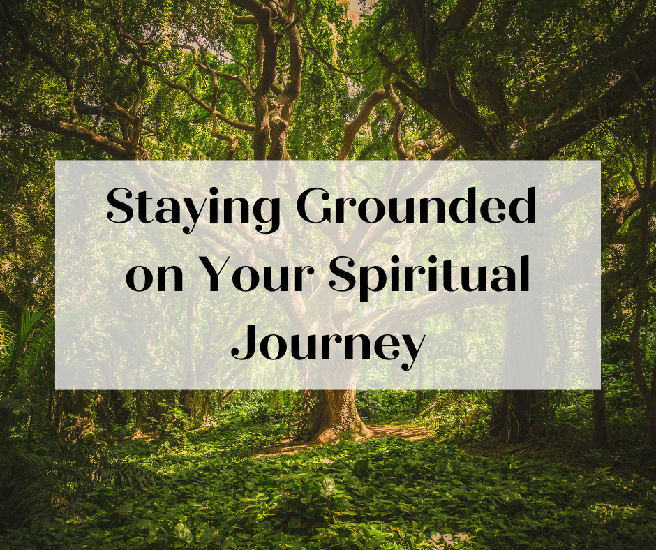 Staying Grounded on Your Spiritual Journey – Creative Alchemy with ...