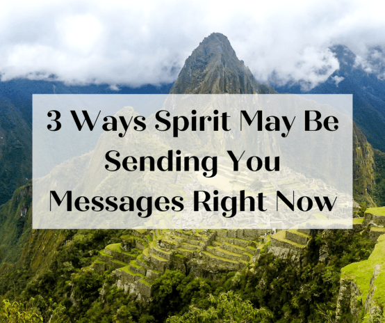 3 Ways Spirit May Be Sending You Messages Right Now – Creative Alchemy ...