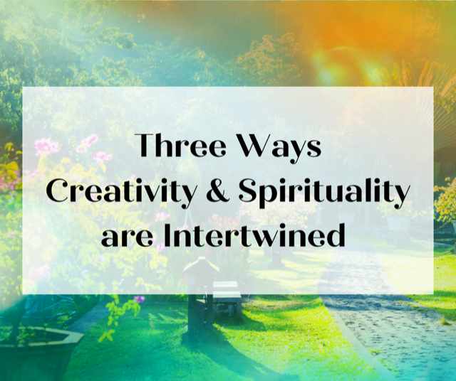 Three Ways Creativity and Spirituality are Intertwined – Creative ...